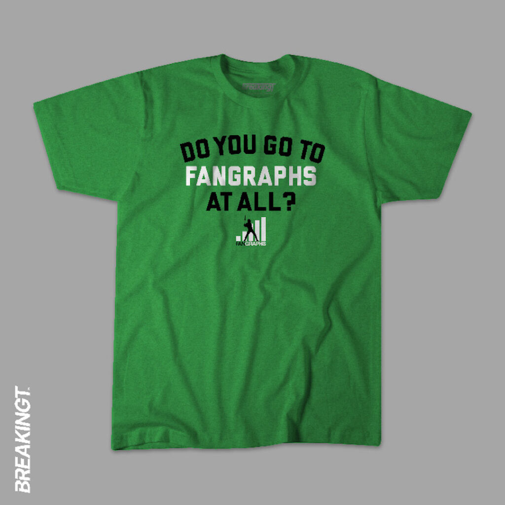 More New FanGraphs Merch Is Now Available at BreakingT! | FanGraphs ...